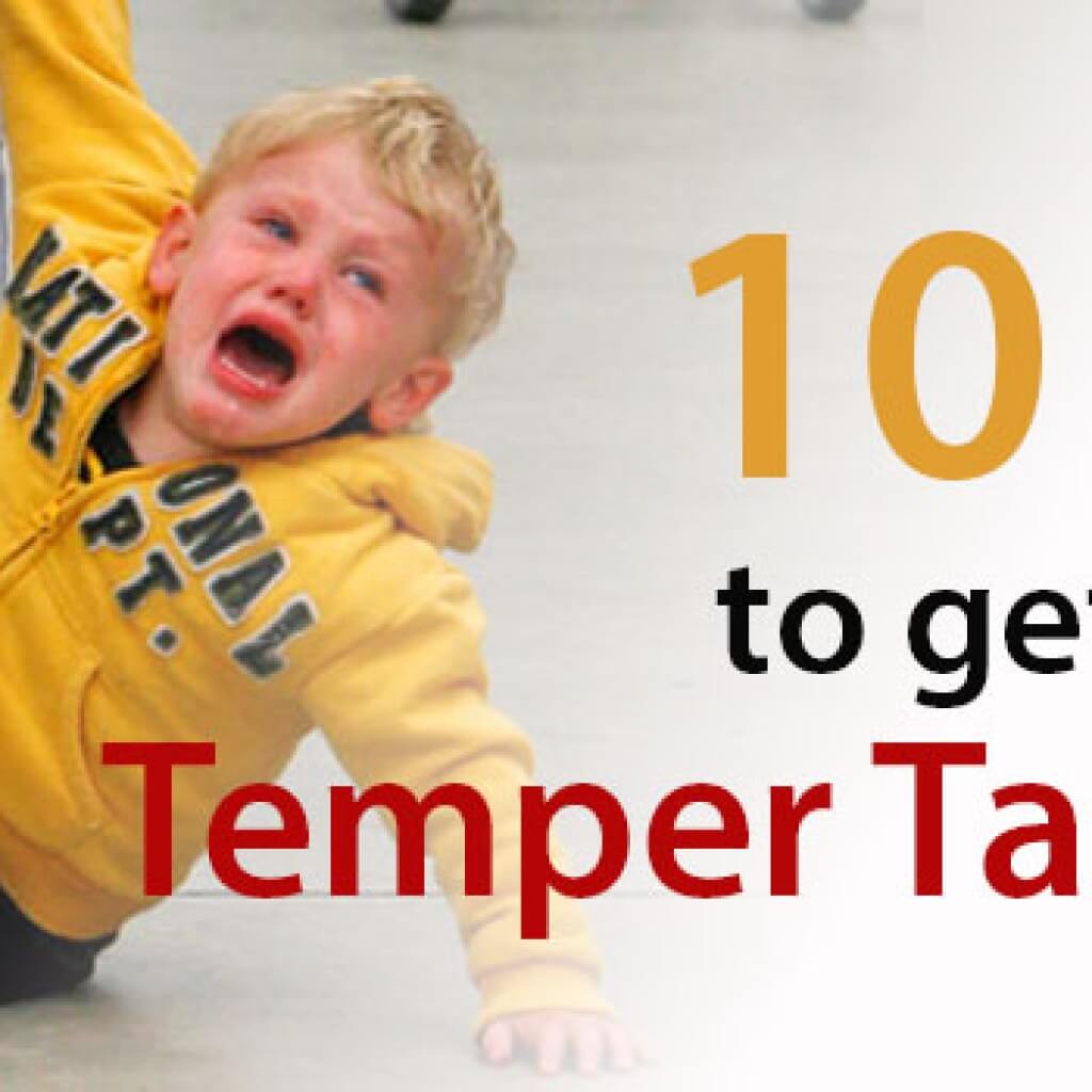 10 Tips To Get Through Temper Tantrums The Early Years